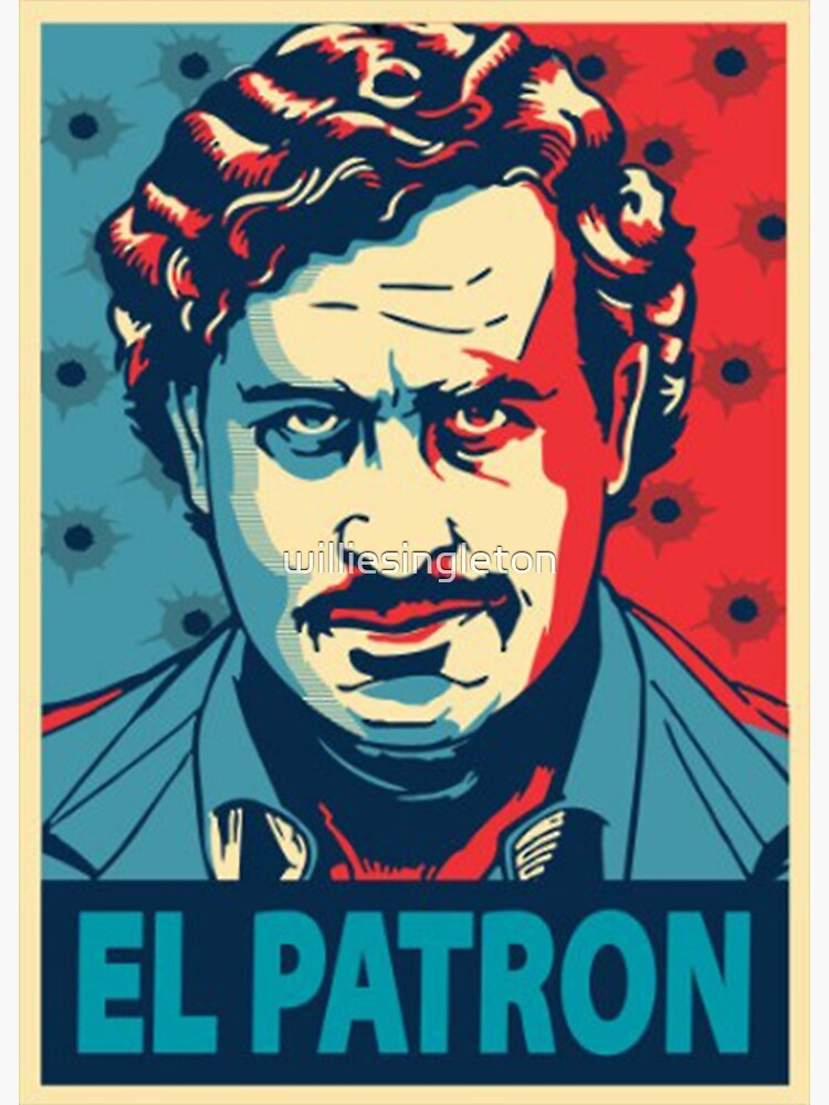 "EL PATRON" Poster for Sale by williesingleton | Redbubble
