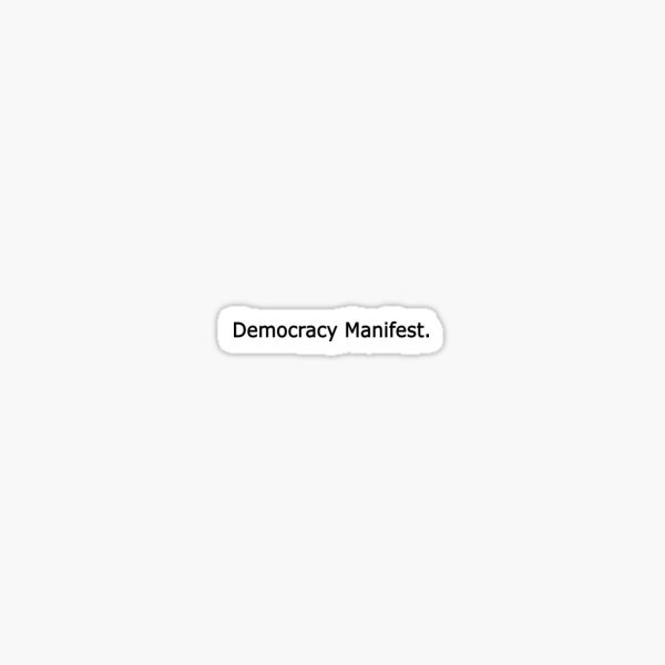 "Democracy Manifest" Sticker for Sale by Smart-Prints | Redbubble