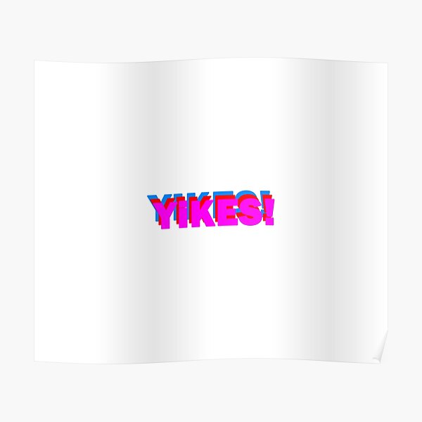"Yikes" Poster by Magu- | Redbubble