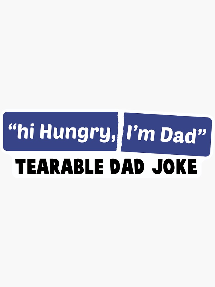 "Tearable Dad Joke" Sticker for Sale by brettsteenwyk | Redbubble