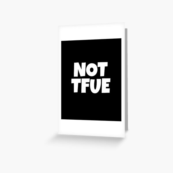 "Not Tfue | Tfue Merch" Greeting Card by TDAVEN | Redbubble
