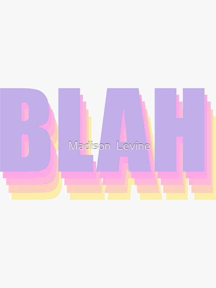 "BLAH" Sticker for Sale by madisdrawings | Redbubble