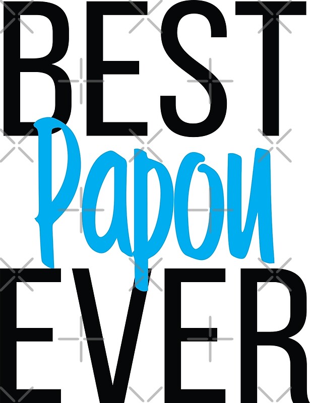 "Best Papou Ever Greek Grandpa Grandfather Pappous Pappoo Papu Pappouli ...