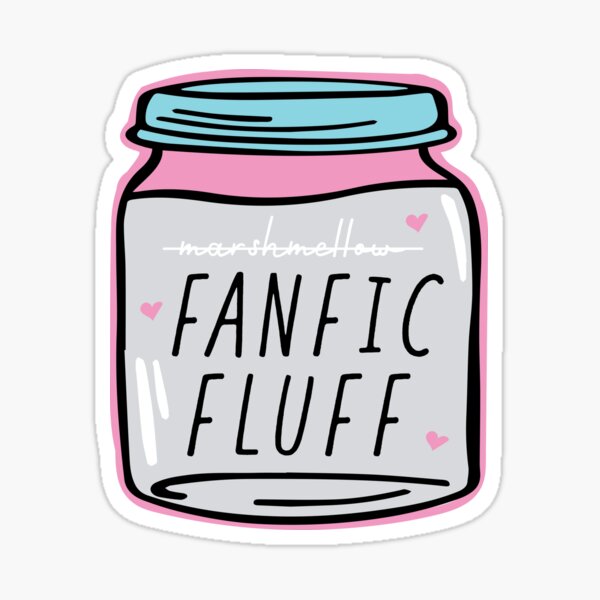 "Fanfic Fluff" Sticker for Sale by SunnyLemonader | Redbubble