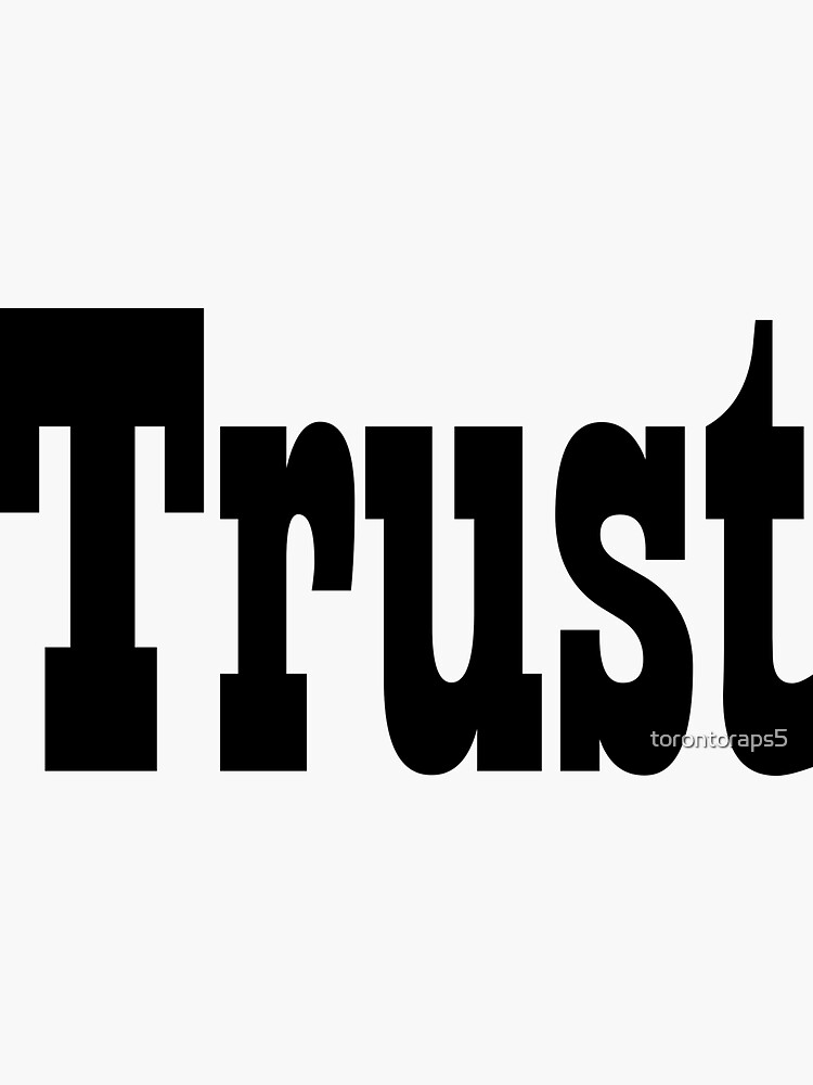 "Trust" Sticker for Sale by torontoraps5 | Redbubble