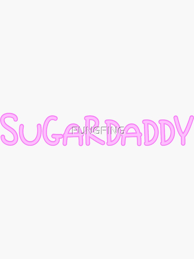 "SUGAR DADDY" Sticker for Sale by FUNGFING | Redbubble