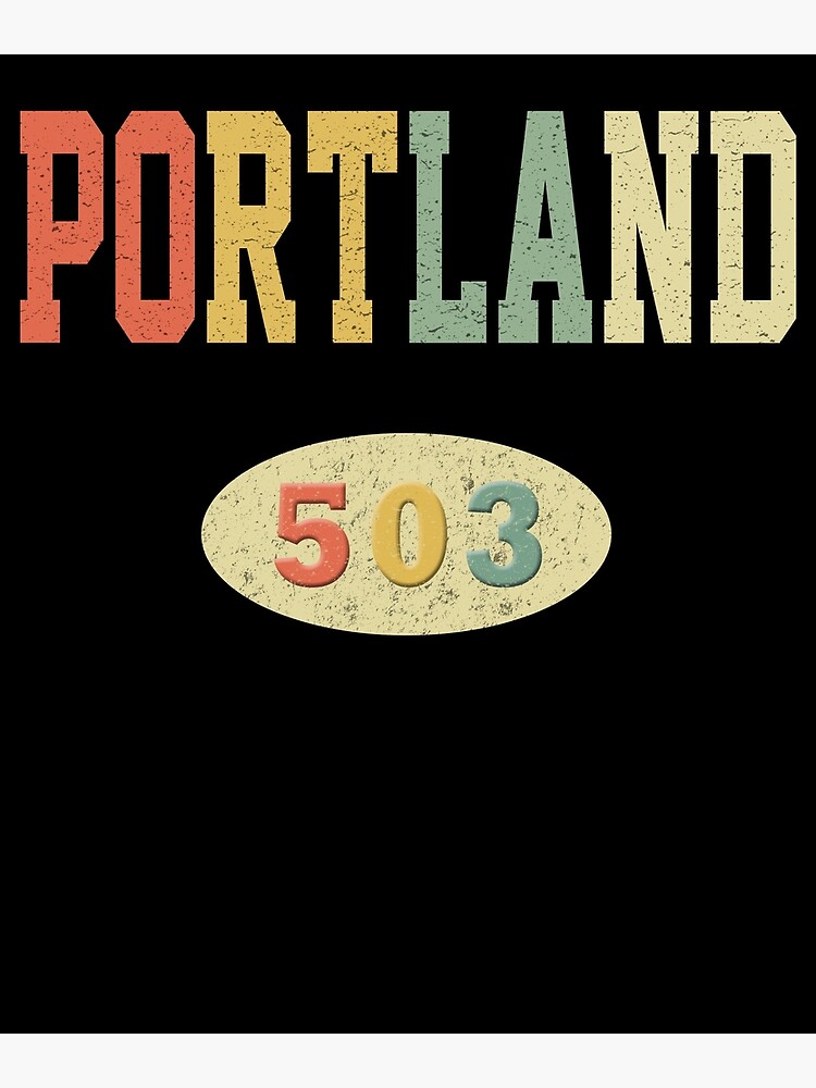 "Portaland 503 Area Code" Poster for Sale by sillerioustees | Redbubble