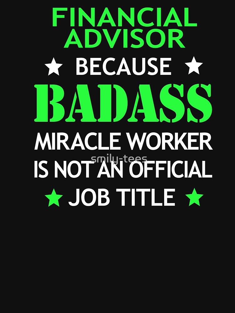 "Financial Advisor Badass Birthday Funny Christmas Cool Gift" T-shirt ...