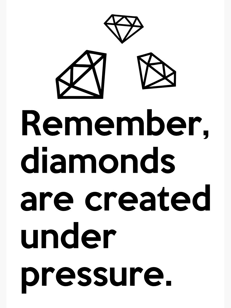 ""Remember, diamonds are created under pressure." Quote" Canvas Print ...