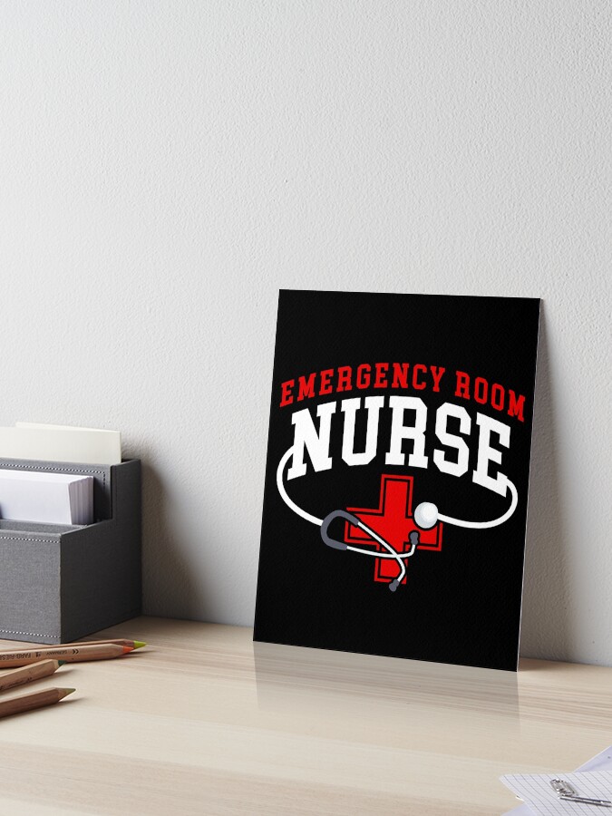 "Emergency Room Nurse" Art Board Print for Sale by AurlexTees | Redbubble