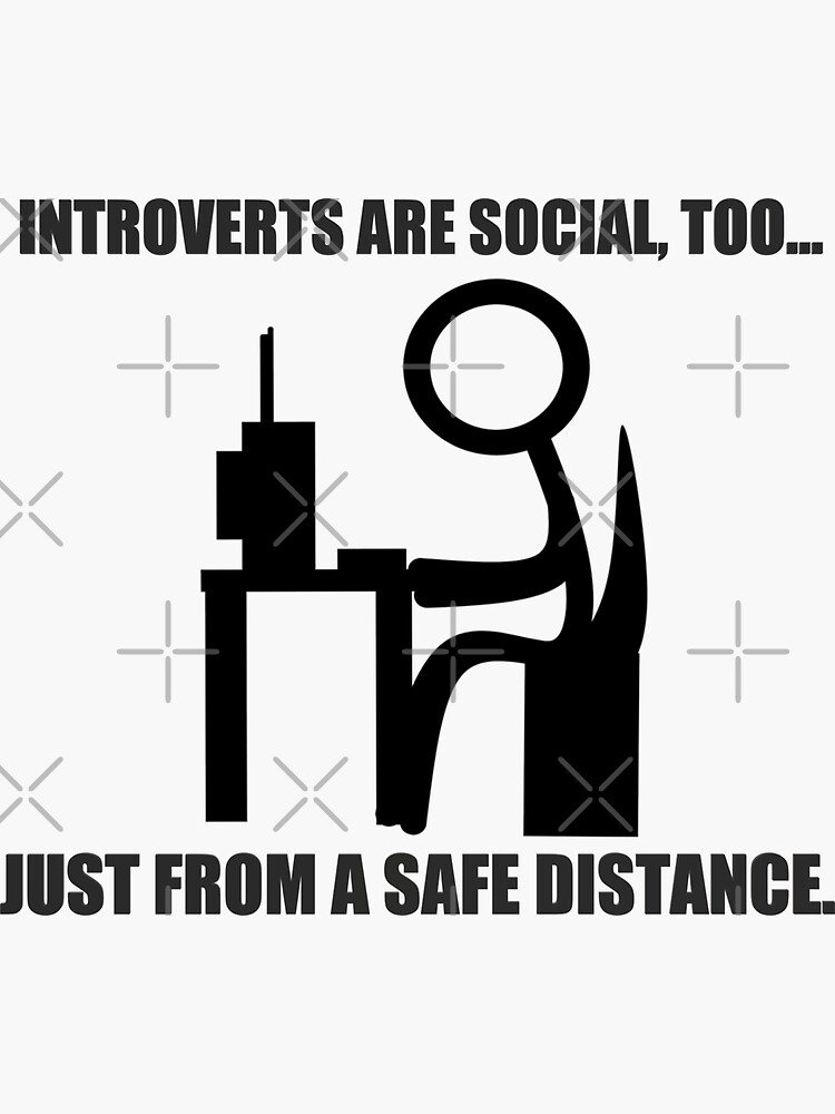 "Introverts are social too, just from a safe distance." Sticker by ...