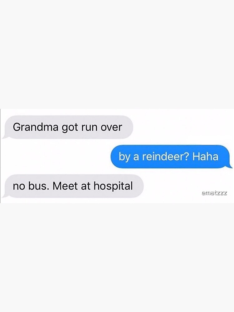 "Grandma Got Ran Over Meme" Sticker for Sale by ematzzz | Redbubble