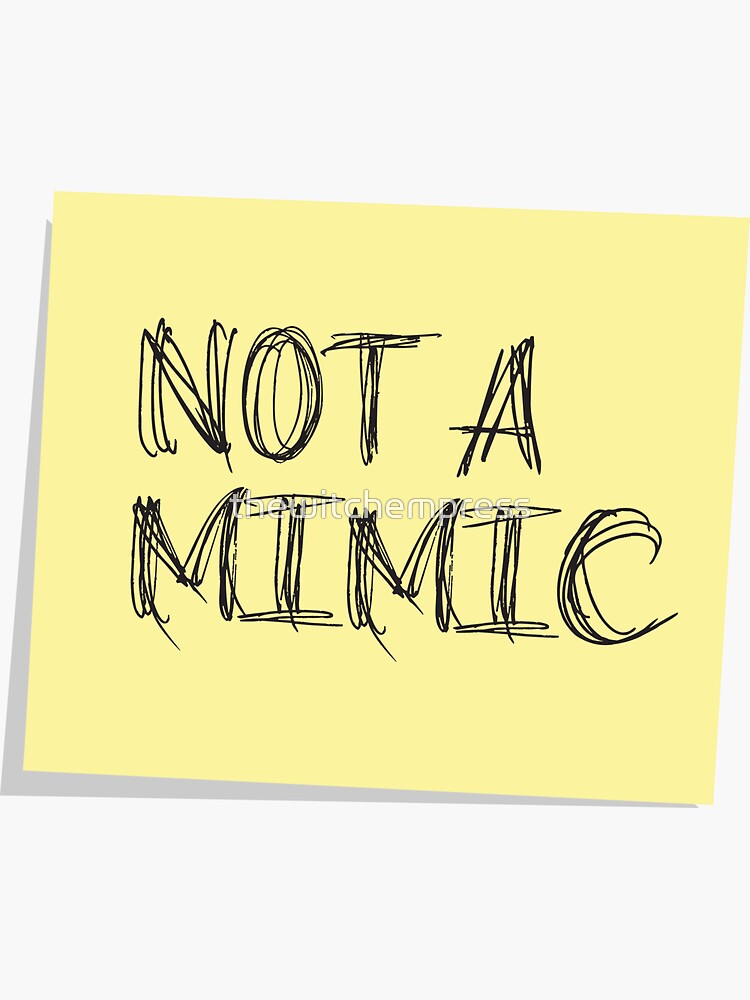 "NOT A MIMIC Post-It Note" Sticker for Sale by thewitchempress | Redbubble