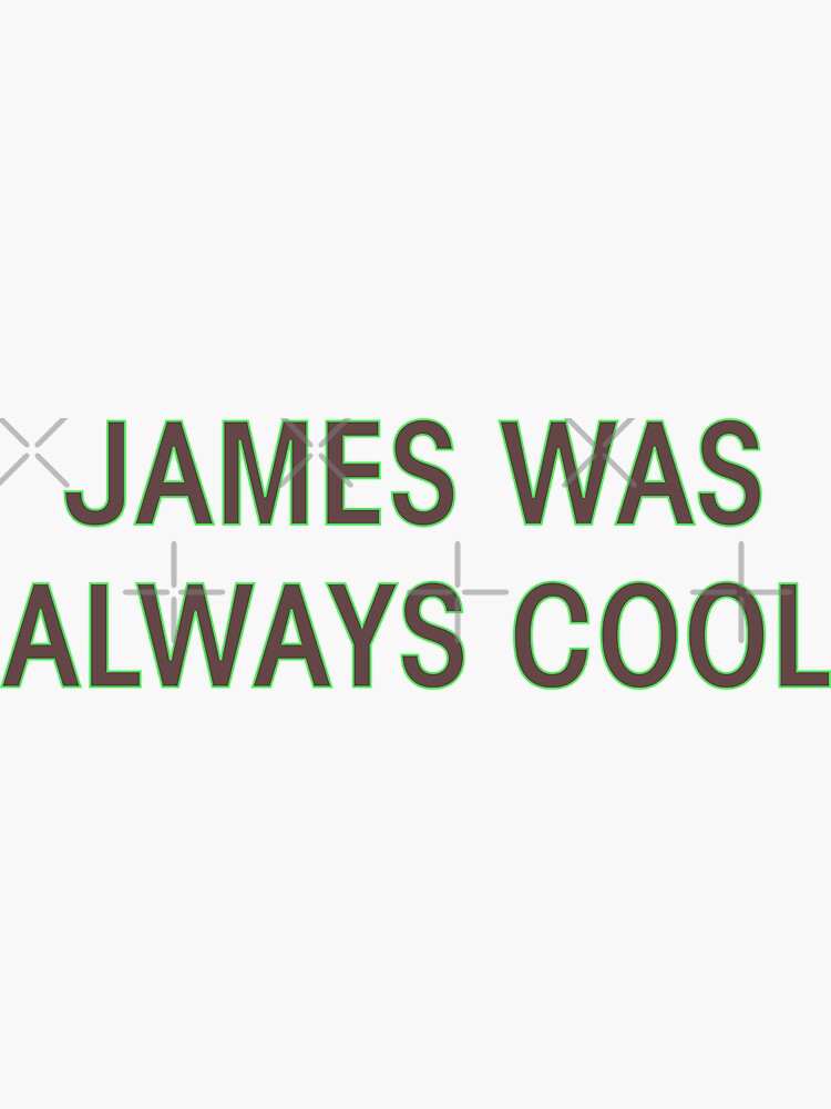 "Twin Peaks - James Was Always Cool" Sticker for Sale by MonkeyBDesigns ...