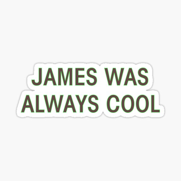 "Twin Peaks - James Was Always Cool" Sticker for Sale by MonkeyBDesigns ...