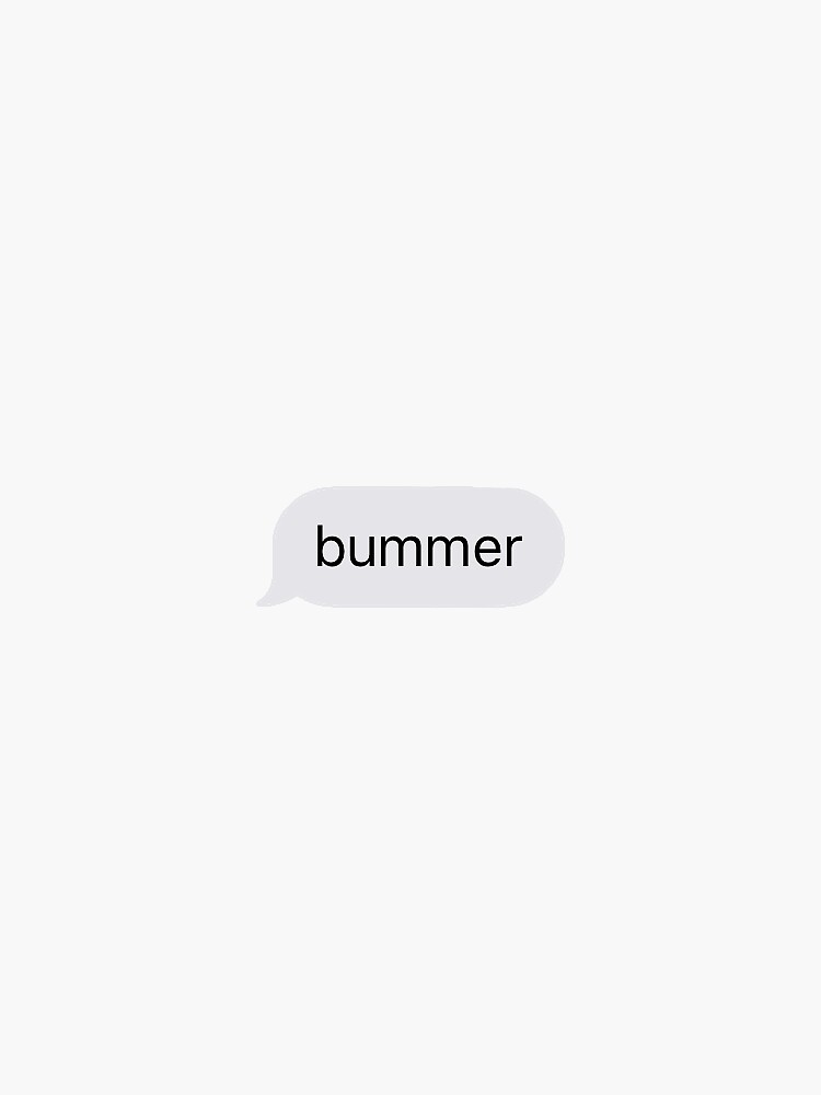 "Bummer" Sticker by arabelluhh | Redbubble