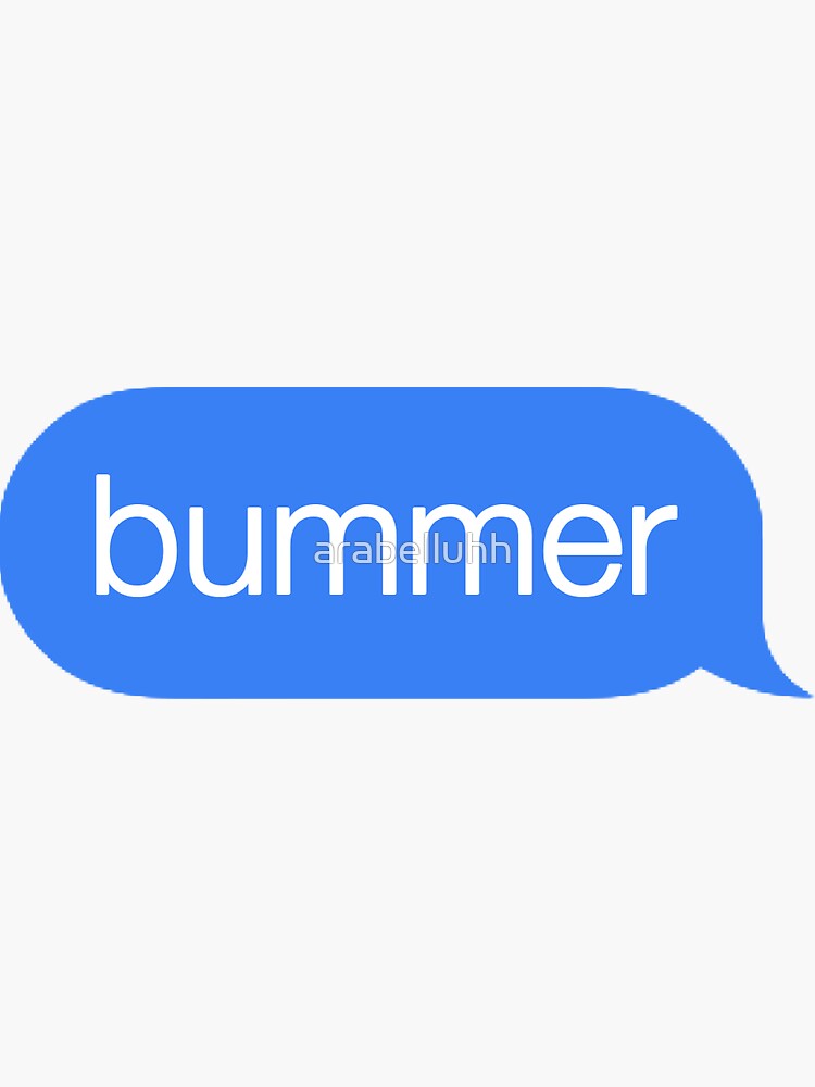 "Bummer" Sticker for Sale by arabelluhh | Redbubble