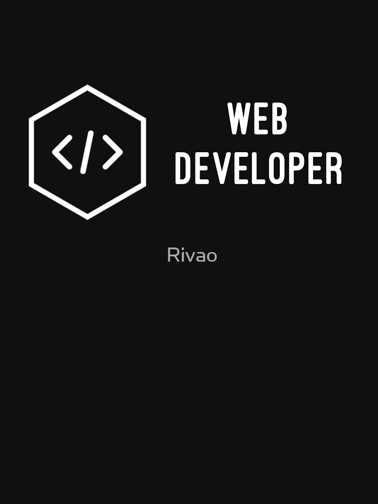 "Web Developer Design" T-shirt for Sale by Rivao | Redbubble ...