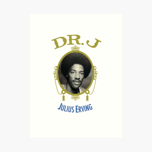 "DR J" Art Print for Sale by ZARATE-VI | Redbubble