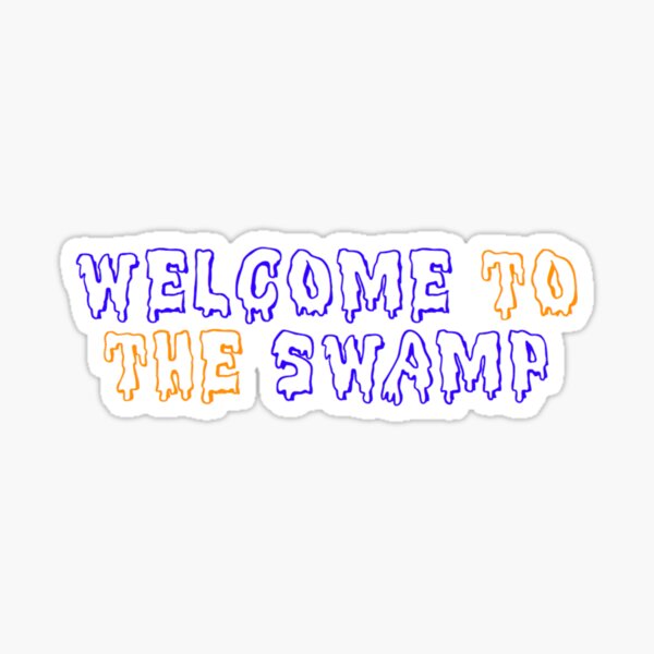 "Welcome to the swamp" Sticker for Sale by memitchell98 | Redbubble