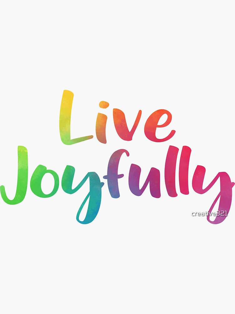 "Live Joyfully Design Positive Motivational Quote" Sticker by ...