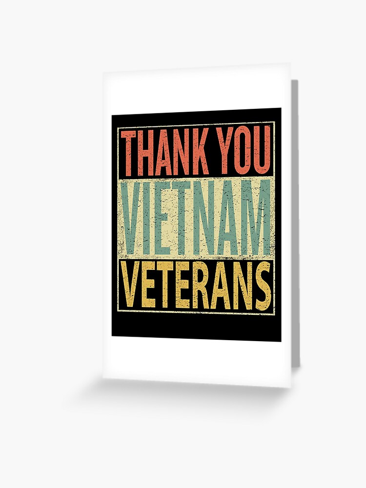 "Thank You Vietnam Veterans" Greeting Card for Sale by sillerioustees ...
