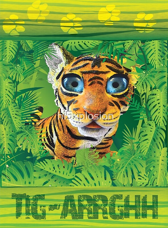 "Tiger Tig-arrghh" by hi5xplosion | Redbubble