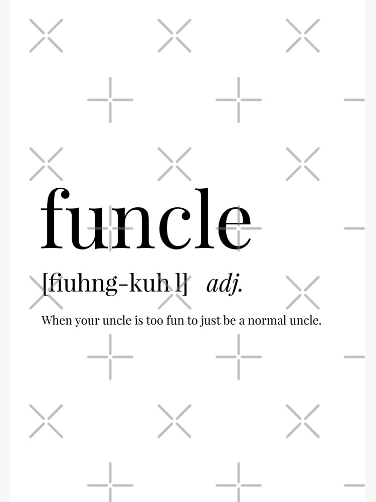 "Funcle Definition" Poster for Sale by definingprints | Redbubble