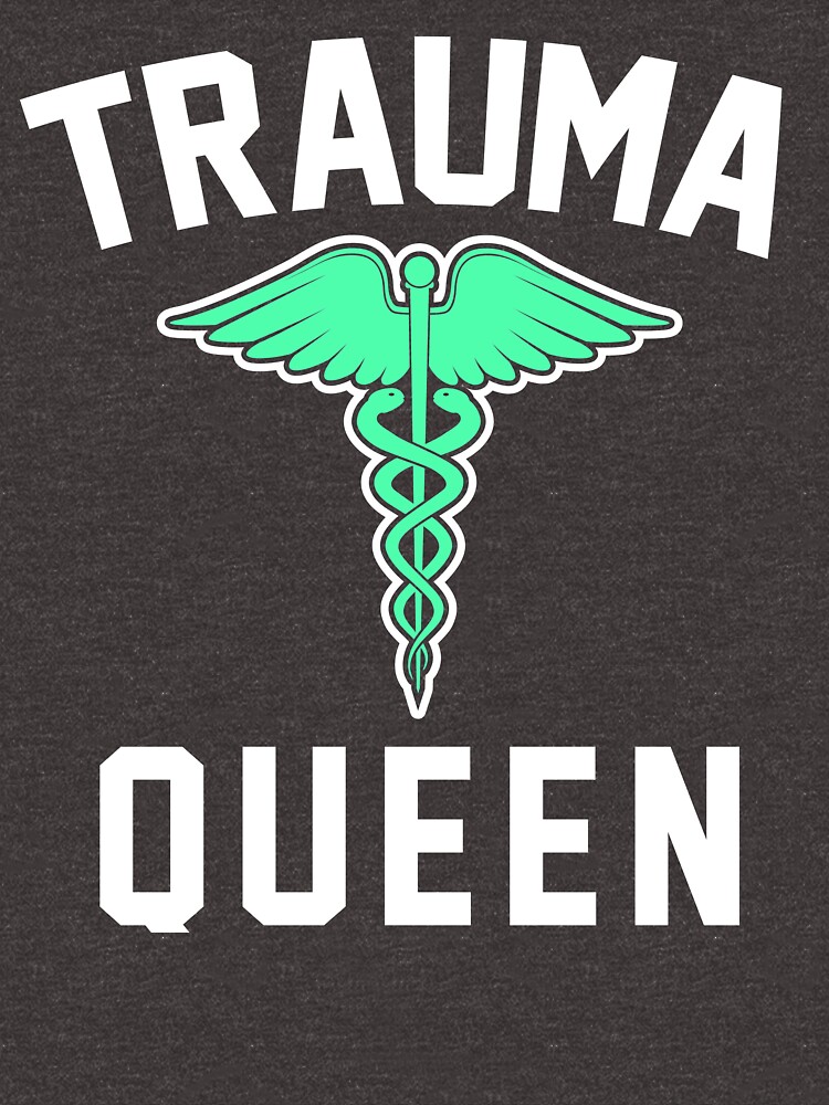 "Trauma Queen Green " T-shirt for Sale by AurlexTees | Redbubble ...