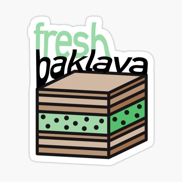 "Fresh Baklava" Sticker by ezmoneyevan | Redbubble