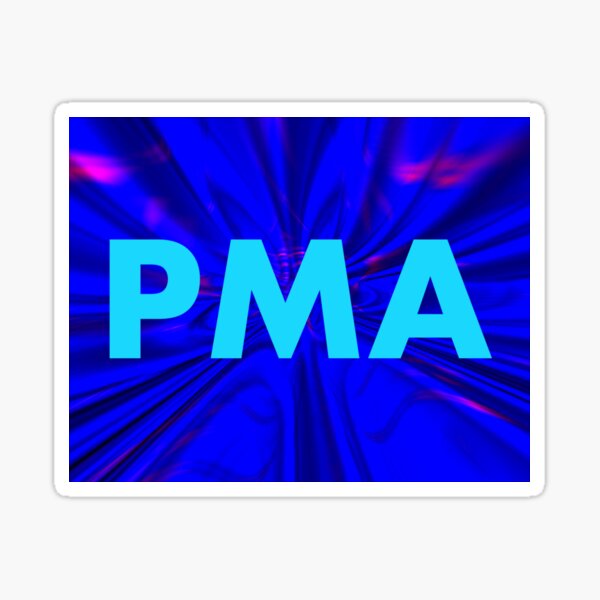 "PMA - Positive Mental Attitude" Sticker for Sale by dianekamikaze ...