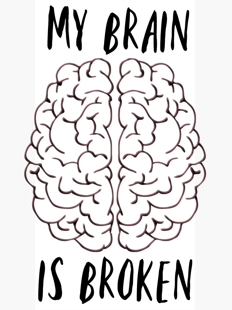 "My Brain is Broken" Sticker by alexandraelves | Redbubble