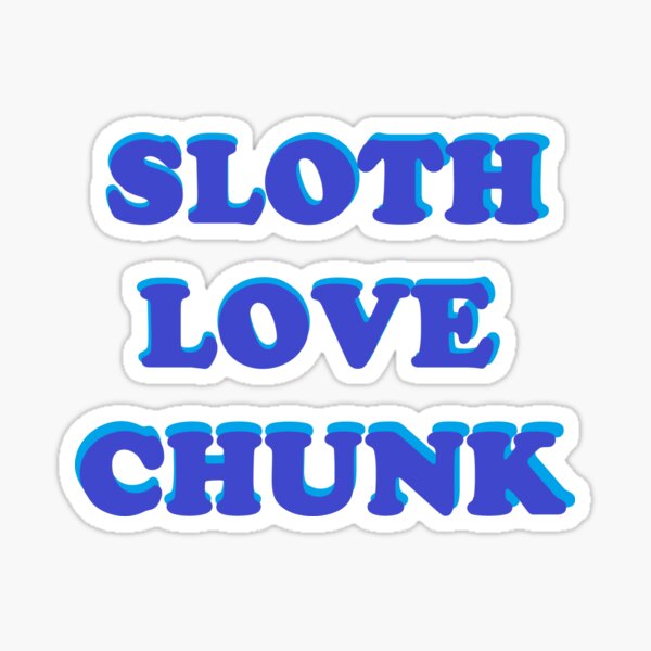 "SLOTH LOVE CHUNK" Sticker for Sale by Bu88l3yBu88l3 | Redbubble