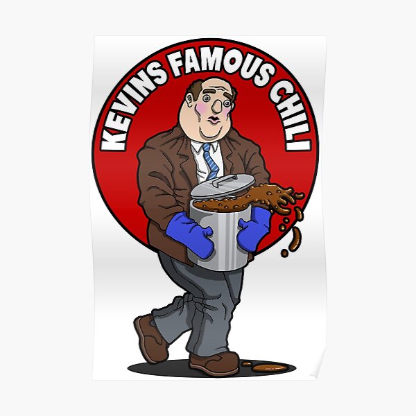 "Kevins Famous Chili" Poster by nutellabeard | Redbubble