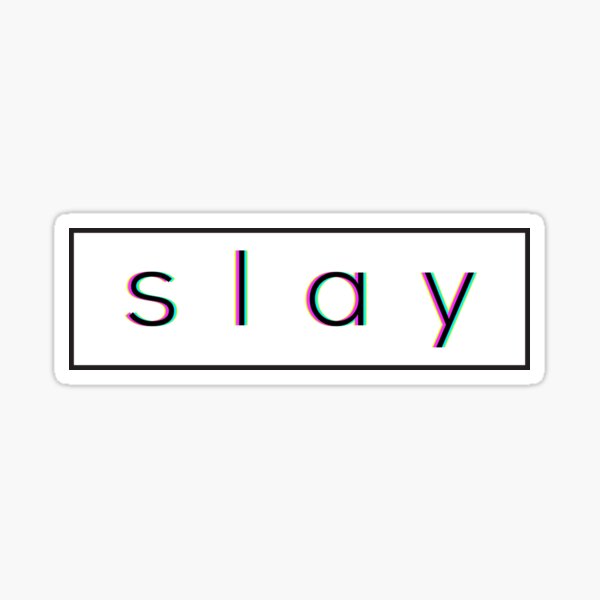 "Slay" Sticker by Melulines | Redbubble