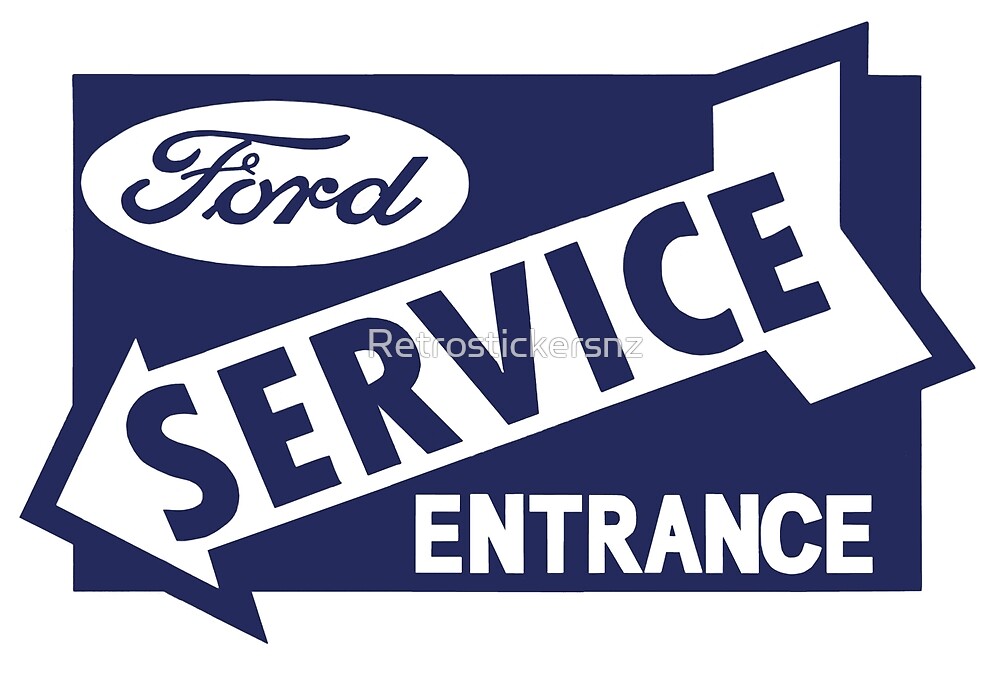 "Ford Service Entrance Sign" by Retrostickersnz | Redbubble