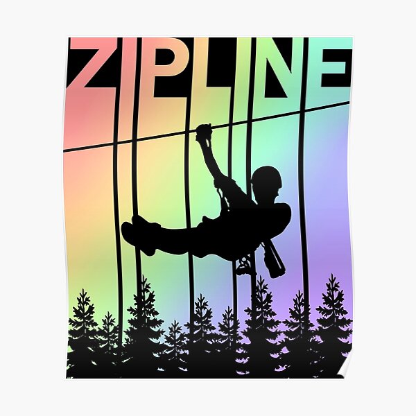 "Zipline Graphic Design for Ziplining Enthusiasts" Poster by ...