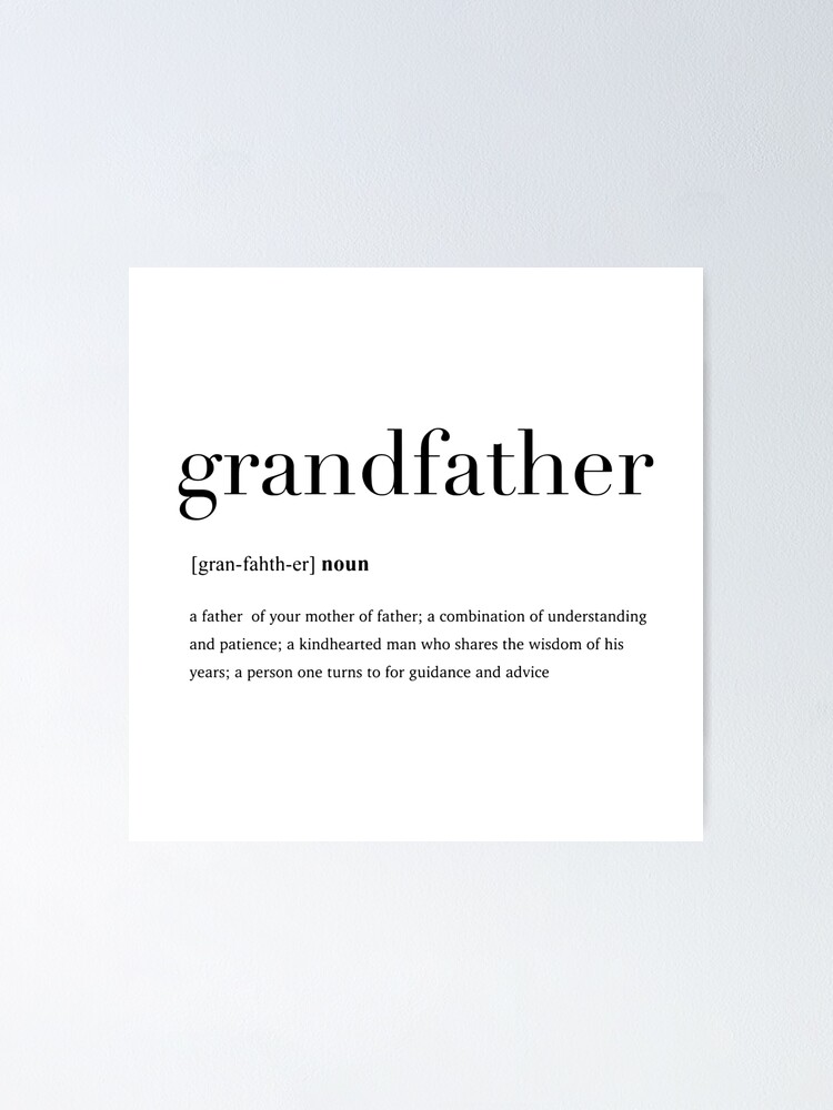 "Grandfather definition" Poster by Gaiaillustrate | Redbubble