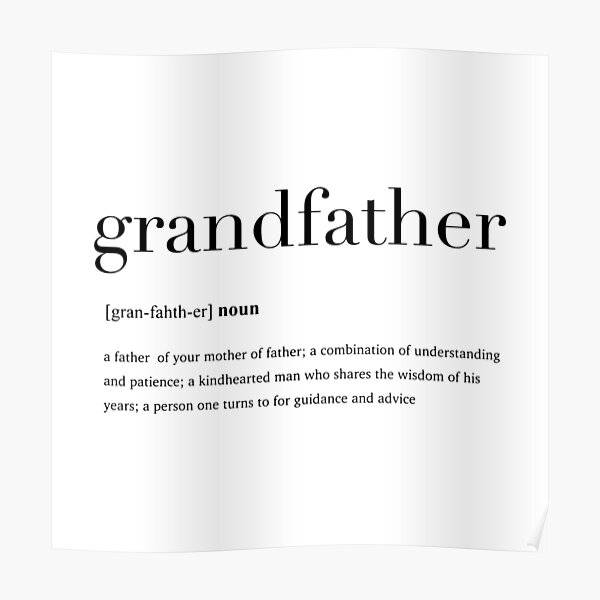 "Grandfather definition" Poster by Gaiaillustrate | Redbubble