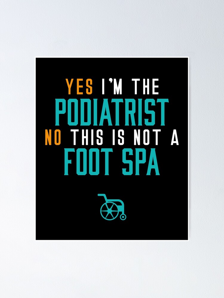 "Hospital Podiatrist" Poster by BlueRockDesigns | Redbubble