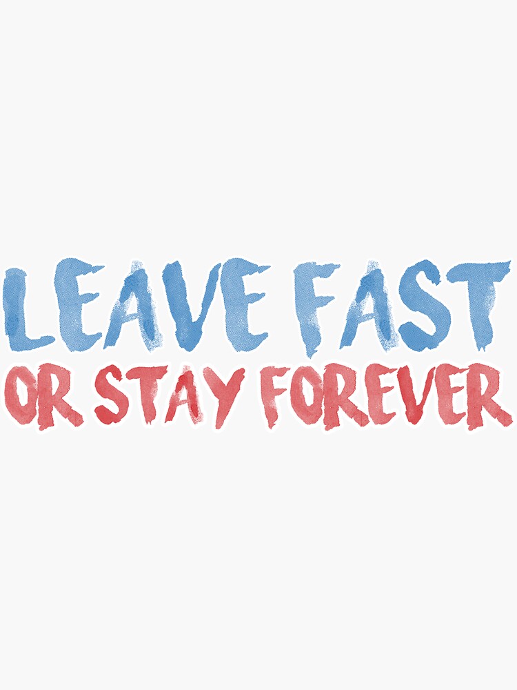 "Leave Fast blue/red print." Sticker for Sale by sunandsalt | Redbubble