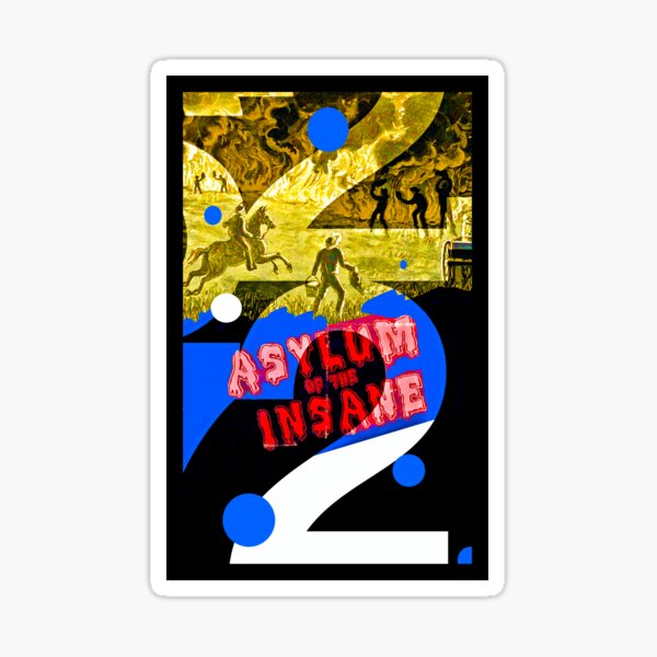 "Asylum of the Insane" Sticker for Sale by AFKnott | Redbubble