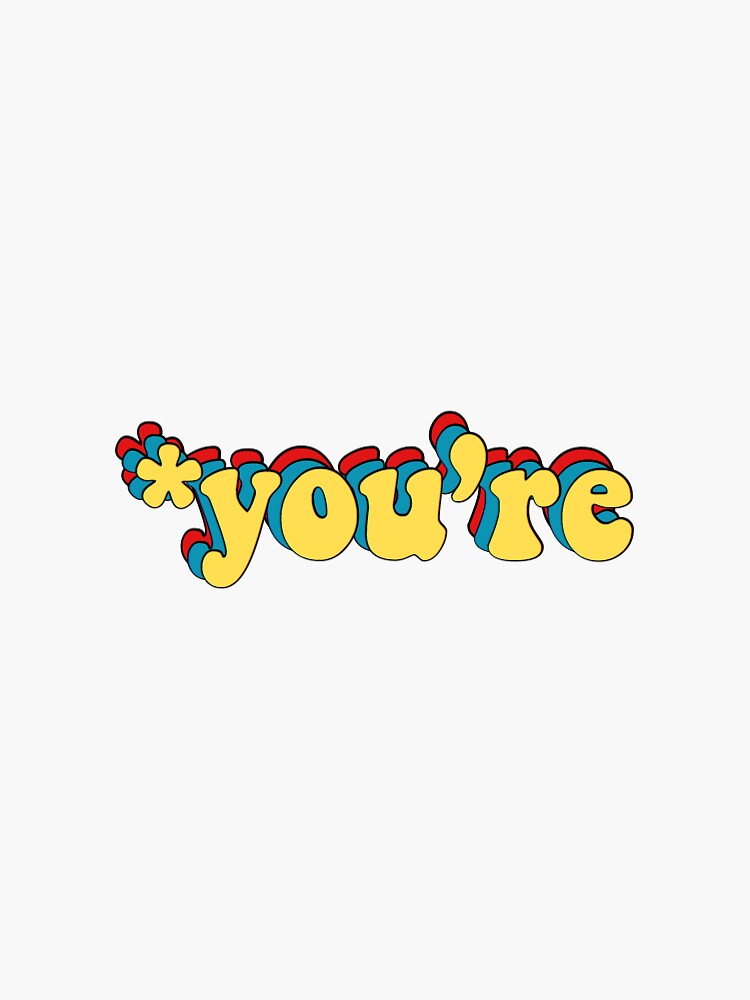 "*you're" Sticker for Sale by mandykamp | Redbubble