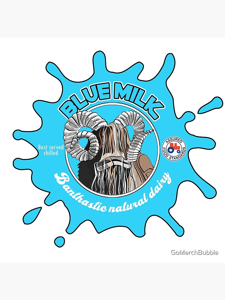 "Bantha Blue Milk" Poster for Sale by GoMerchBubble | Redbubble