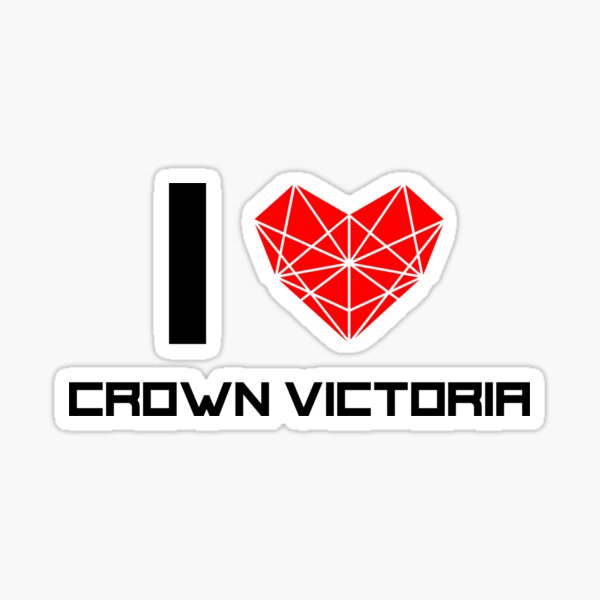"I love Crown Victoria" Sticker by phil009 | Redbubble