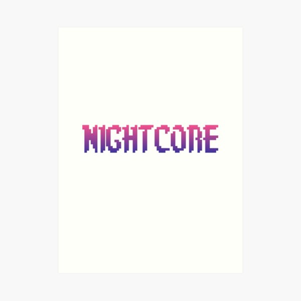 Nightcore Art Prints | Redbubble