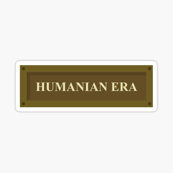 "Humanian Era" Sticker for Sale by ChrisOrton | Redbubble