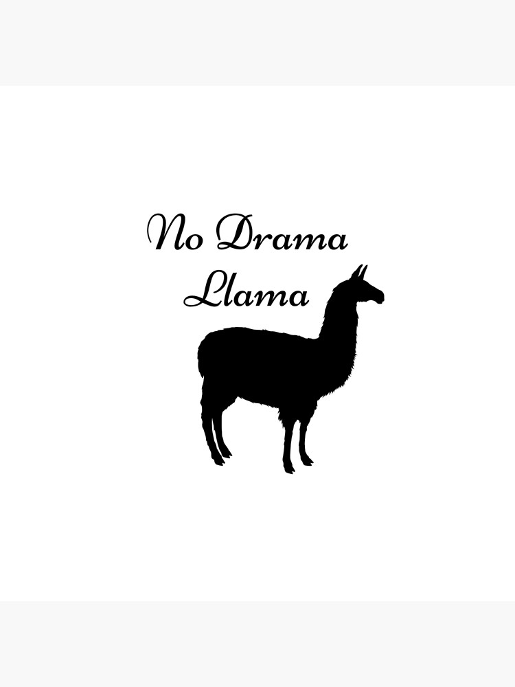 "Black and White No Drama Llama Phrase and Illustration " Poster by ...