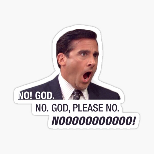 "Michael Scott "OH GOD NOOOOOOOOOOOOOOOO" - The Office US" Sticker for ...