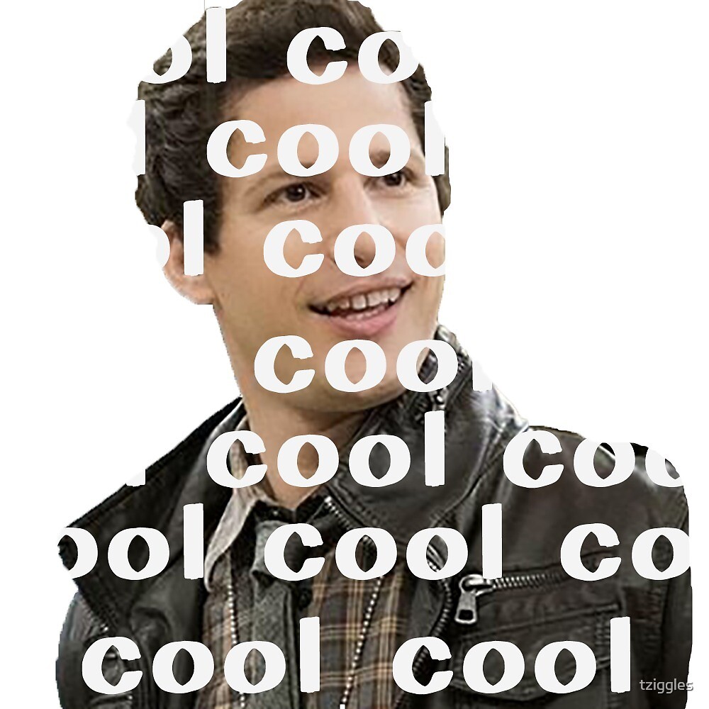 "Cool cool cool cool cool cool cool - Jake Peralta - Brooklyn 99" by ...